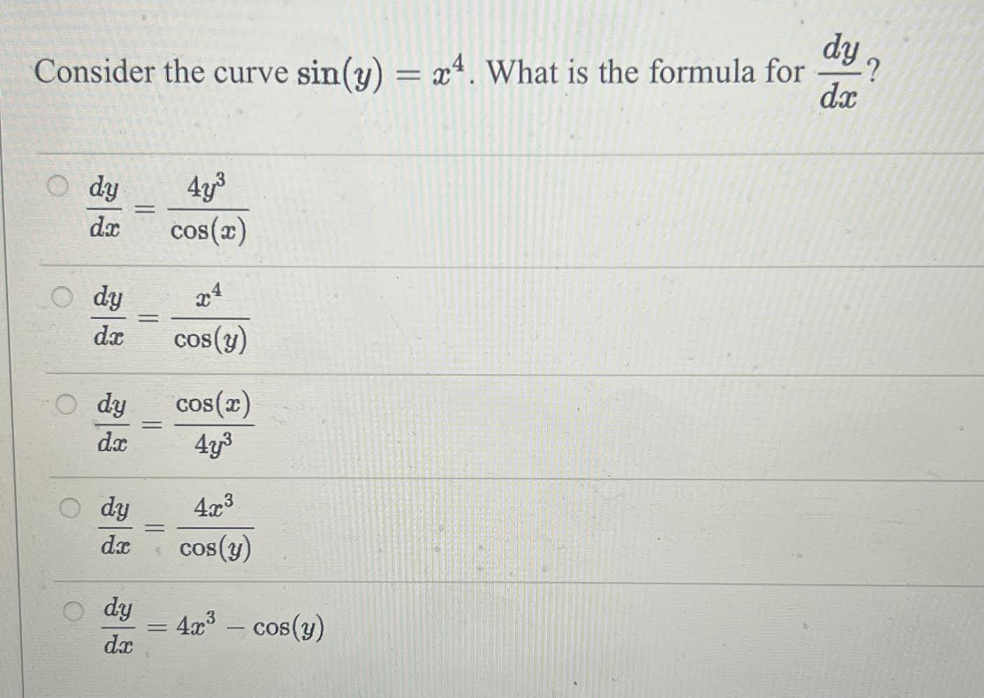 Solved Consider the curve sin(y)=x4. What is the formula for | Chegg.com
