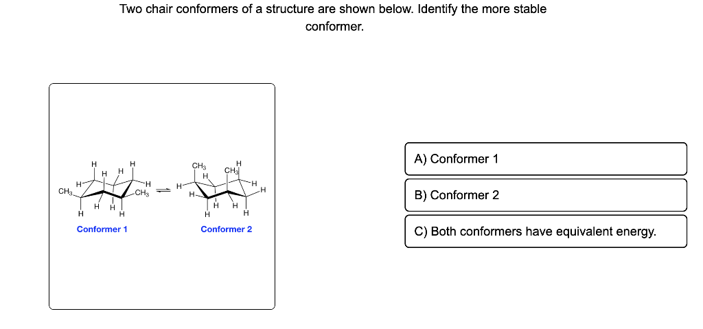 Solved Two chair conformers of a structure are shown below. | Chegg.com