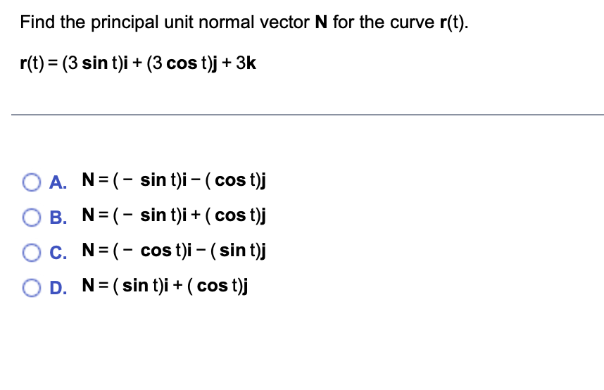 Solved Find the principal unit normal vector N for the curve | Chegg.com