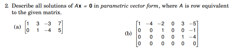 Solved 2. Describe all solutions of Ax = 0 in parametric | Chegg.com
