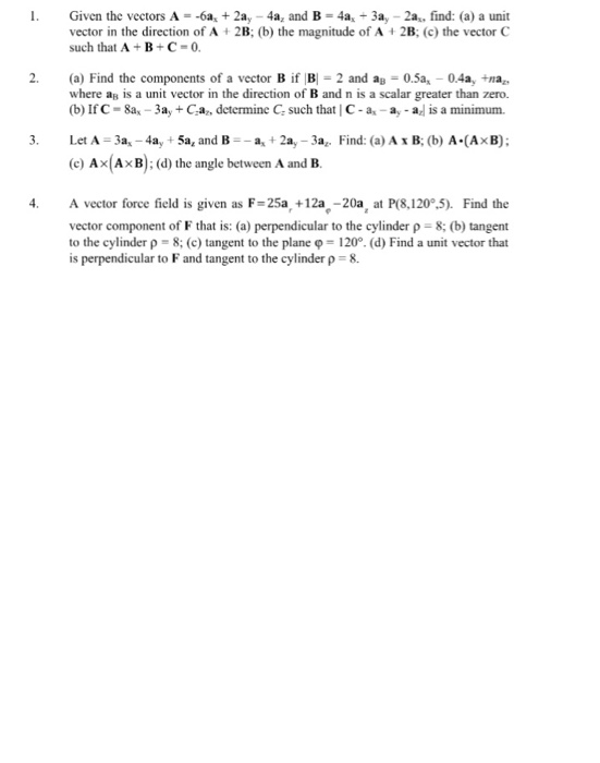 Solved Given the vectors A = -6a_x + 2a_y - 4a, and B = 4a_x | Chegg.com
