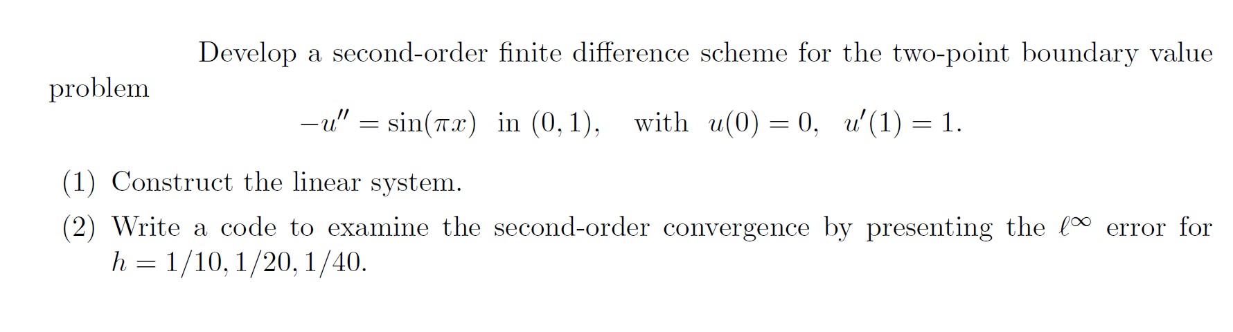 Solved Develop A Second Order Finite Difference Scheme For