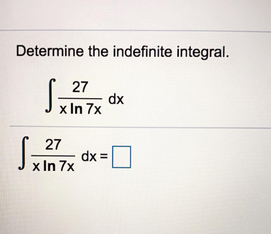 Solved \xin 7x dx = Determine the indefinite integral. 27 dx | Chegg.com