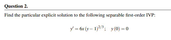 Solved Find the particular explicit solution to the | Chegg.com