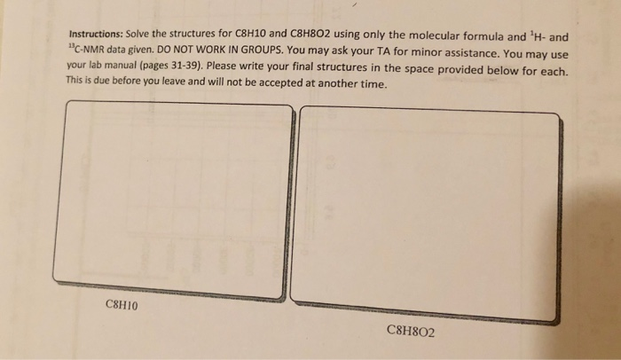 Solved Instructions: Solve the structures for C8H10 and | Chegg.com