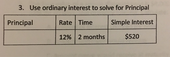 Solved Use ordinary interest to solve for Principal | Chegg.com