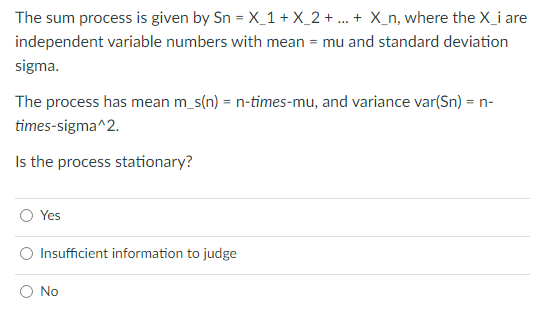 Solved The sum process is given by Sn=X−1+X−2+…+X−n, where | Chegg.com