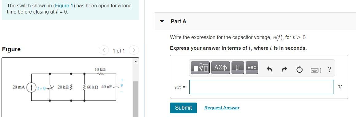 Solved The switch shown in (Figure 1) has been open for a | Chegg.com