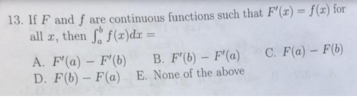 Solved 13. If F and f are continuous functions such that | Chegg.com