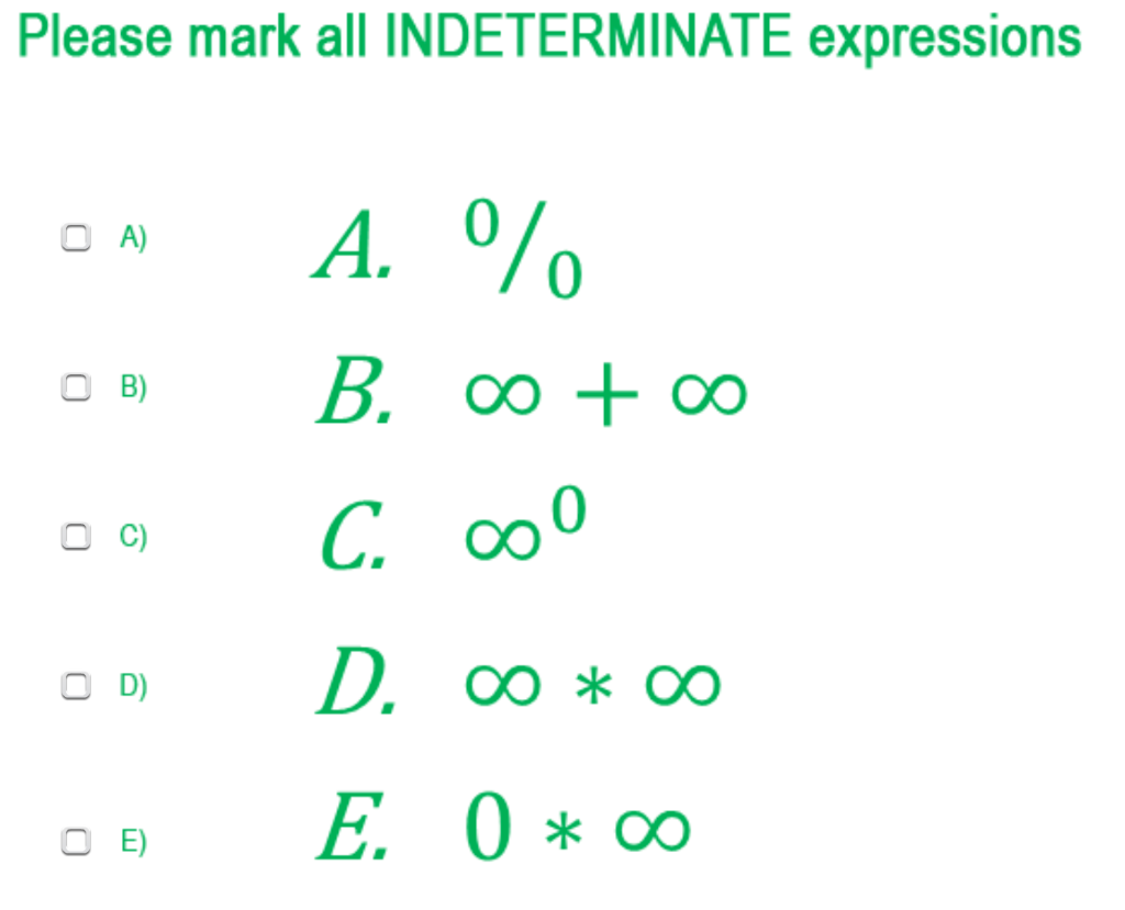 Solved Please mark all INDETERMINATE expressions OA) A. % B. | Chegg.com