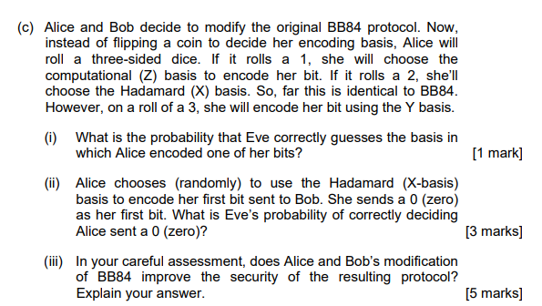 Solved (c) Alice and Bob decide to modify the original BB84 | Chegg.com