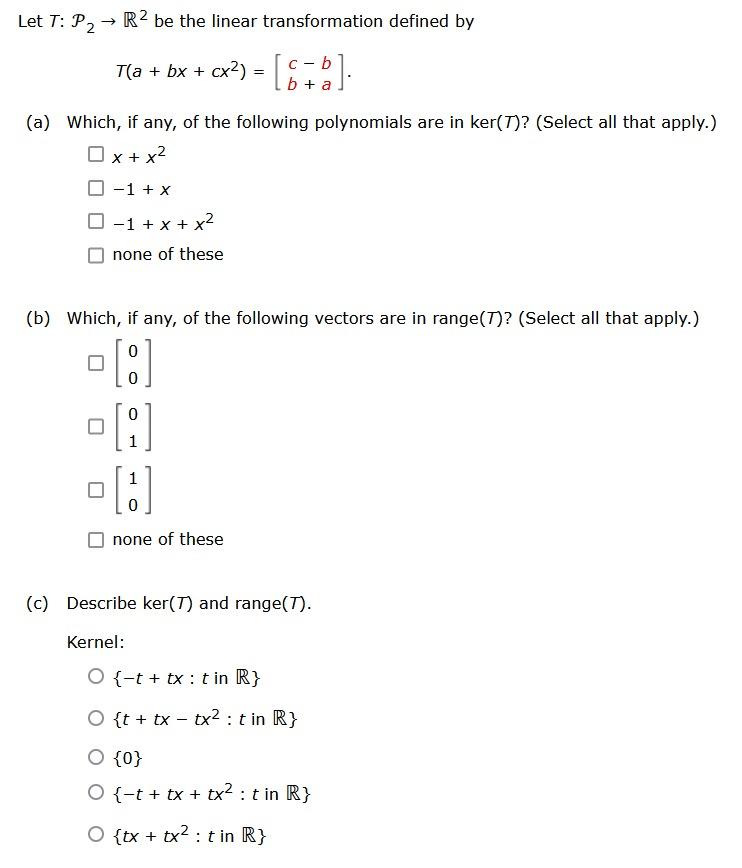 Solved Let T: 𝒫2 → ℝ2 be the linear transformation defined | Chegg.com