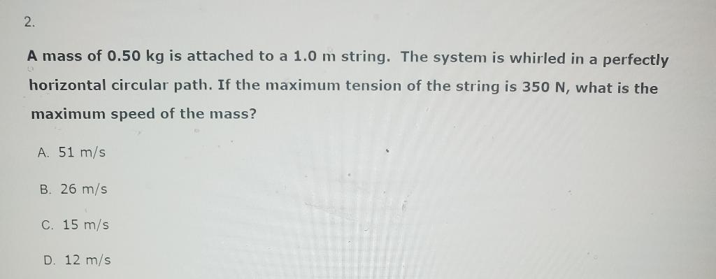 Solved A mass of 0.50 kg is attached to a 1.0 m string. The | Chegg.com
