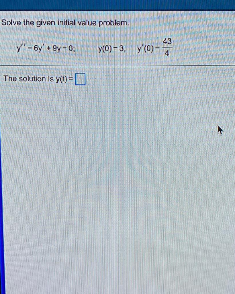 Solved Solve the given initial value problem. y - 6y +9y = | Chegg.com