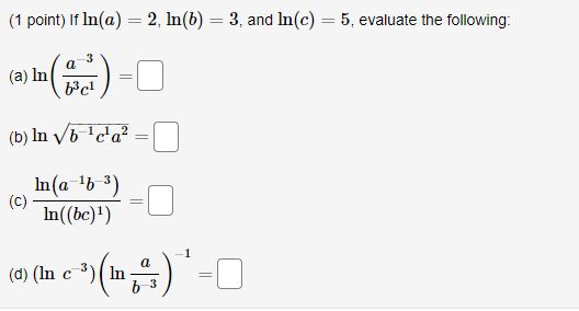 Solved If ln(a)=2ln⁡(a)=2, ln(b)=3ln⁡(b)=3, and | Chegg.com