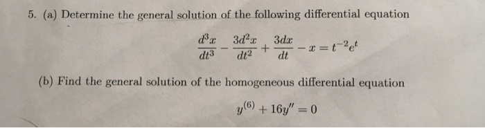 Solved (a) Determine the general solution of the following | Chegg.com