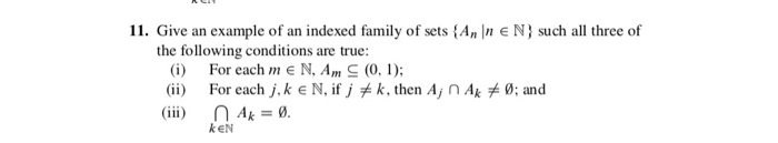 Solved 11. Give an example of an indexed family of sets An n | Chegg.com