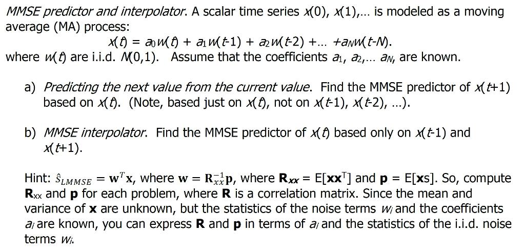 Solved MMSE predictor and interpolator. A scalar time series | Chegg.com Solved MMSE predictor and interpolator. A scalar time series | Chegg.com