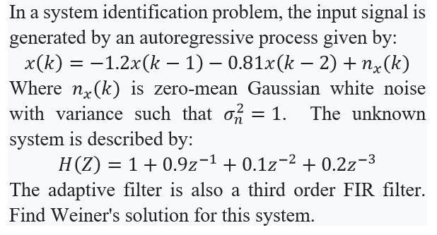 = In a system identification problem, the input | Chegg.com