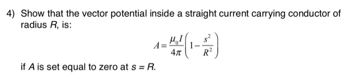 Solved 4) Show that the vector potential inside a straight | Chegg.com