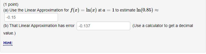Solved (1 point) (a) Use the Linear Approximation for | Chegg.com