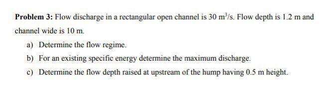 Solved Problem 3: Flow discharge in a rectangular open | Chegg.com