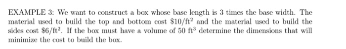 Solved EXAMPLE 3: We want to construct a box whose base | Chegg.com