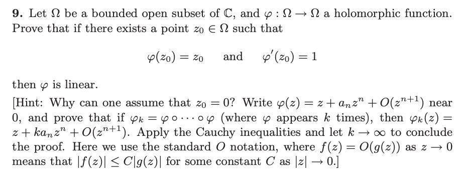 Solved 9. Let Ω be a bounded open subset of C, and φ:Ω→Ω a | Chegg.com