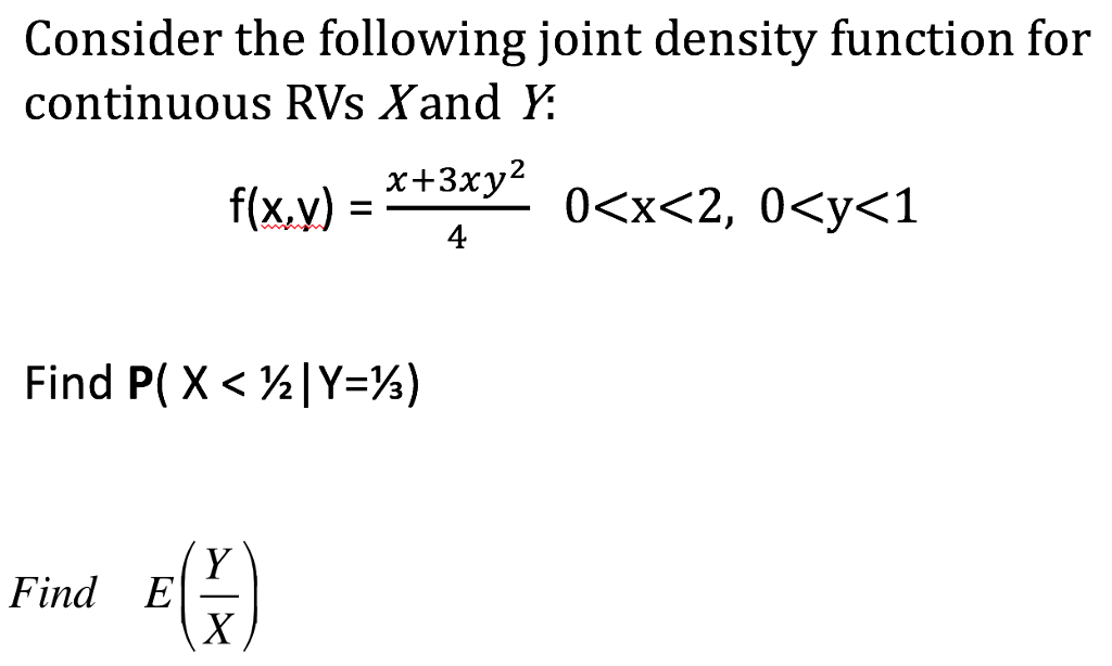 Solved Consider the following joint density function for | Chegg.com