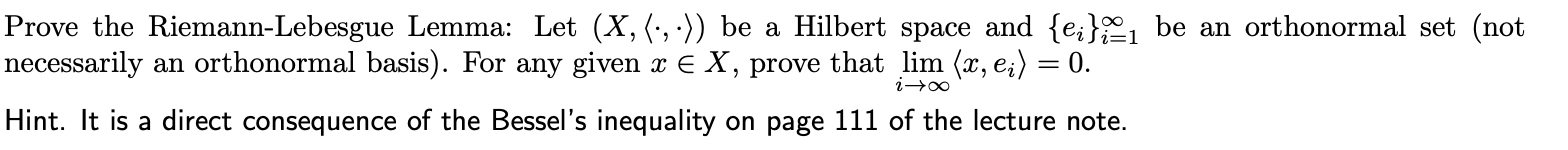Solved = Prove the Riemann-Lebesgue Lemma: Let (X, (: -)) be | Chegg.com
