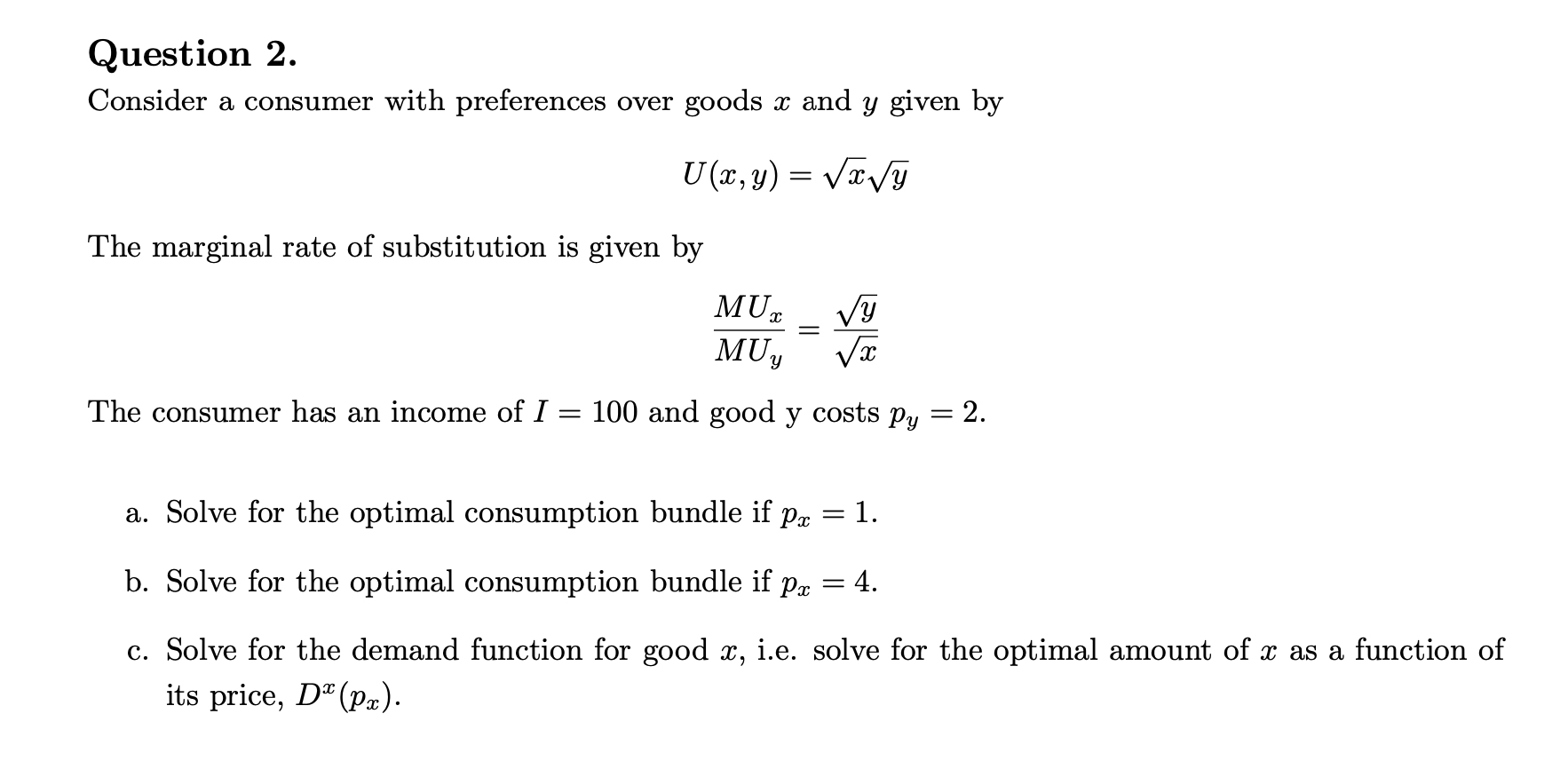Solved Question 2.Consider a consumer with preferences over | Chegg.com