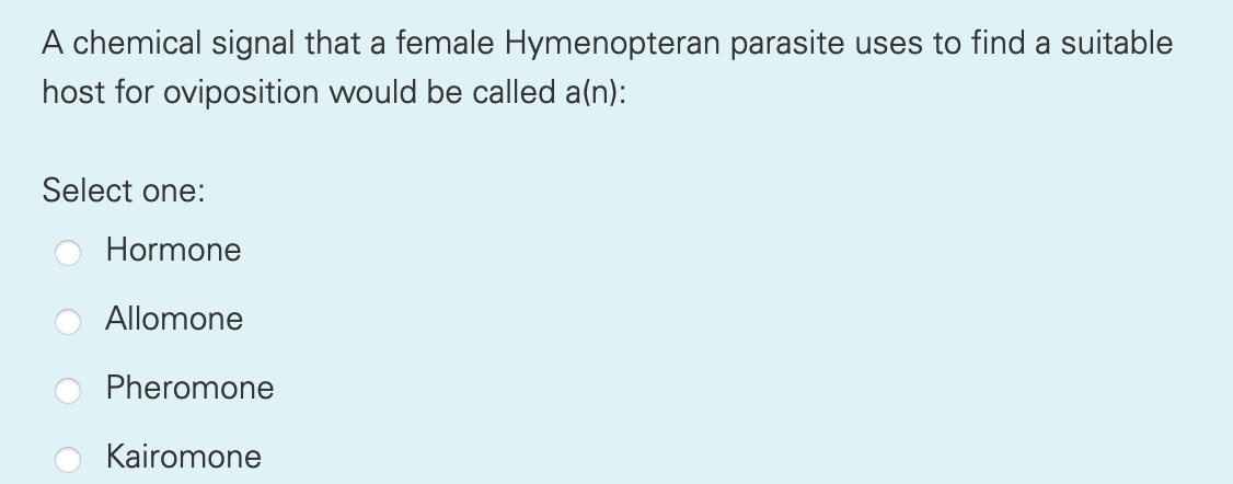 Solved A chemical signal that a female Hymenopteran parasite | Chegg.com