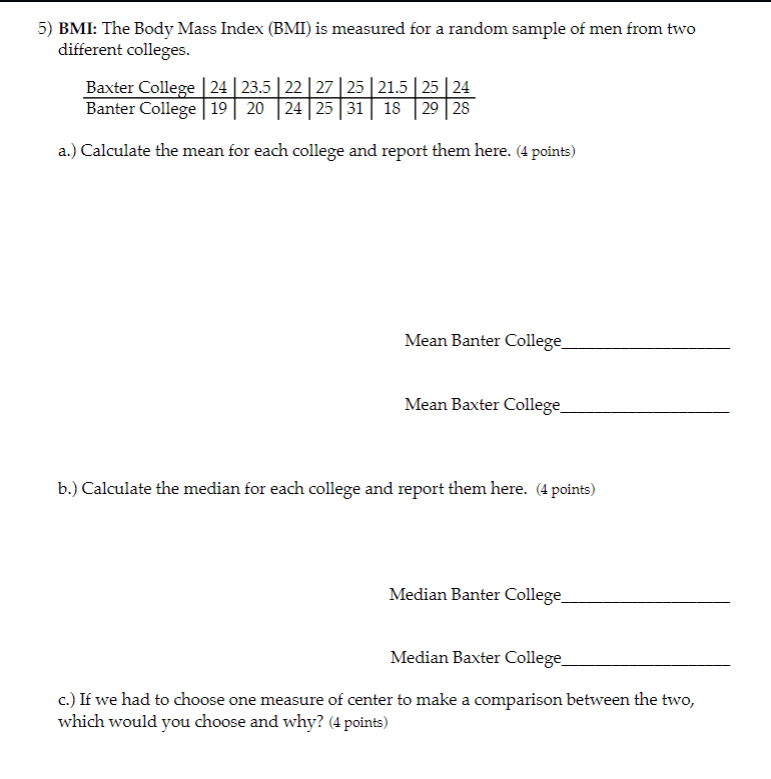 Solved 5) BMI: The Body Mass Index (BMI) is measured for a | Chegg.com