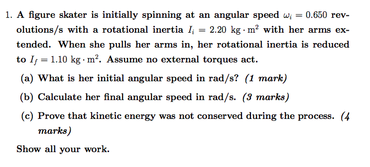 Solved 1. A figure skater is initially spinning at an | Chegg.com