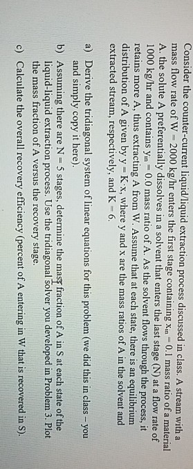 Consider the counter-current liquid/liquid extraction | Chegg.com