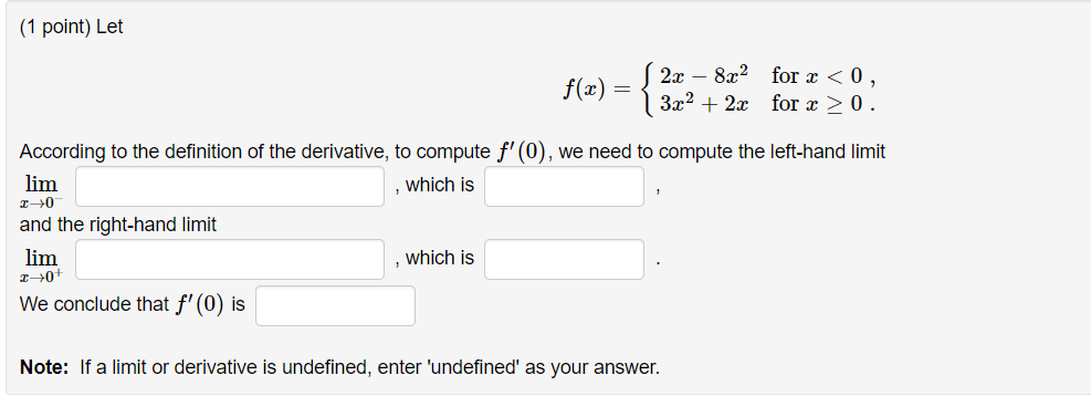 Solved (1 point) Let f(x)={2x−8x23x2+2x for x