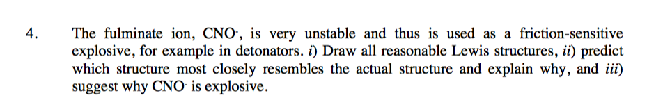 Solved 4. The fulminate ion, CNO', is very unstable and thus | Chegg.com