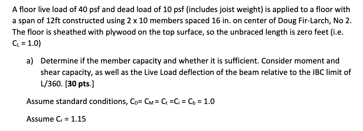 A floor live load of 40 psf and dead load of 10 psf | Chegg.com