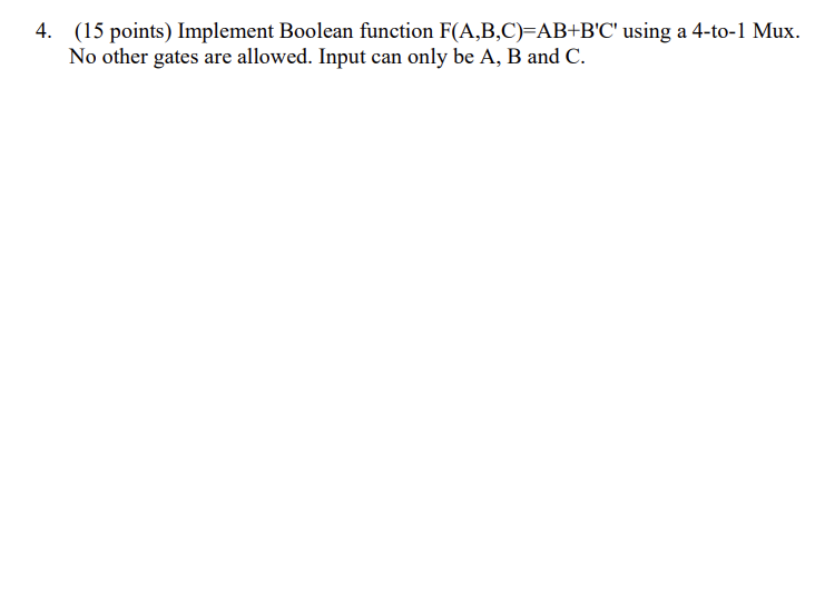 Solved (15 points) Implement Boolean function | Chegg.com Solved (15 points) Implement Boolean function | Chegg.com