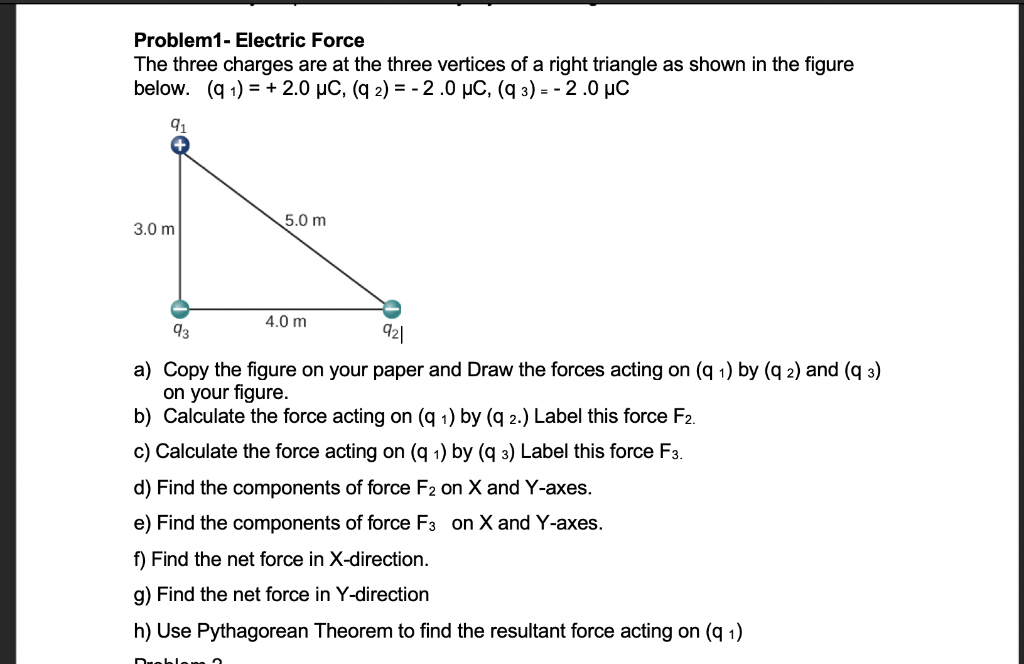 Solved Problem1 - Electric Force The three charges are at | Chegg.com