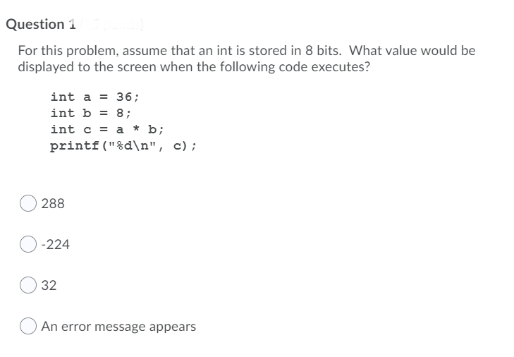 Solved Question 1 For this problem, assume that an int is | Chegg.com