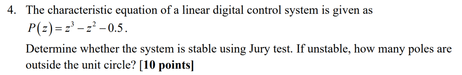 Solved 4. The characteristic equation of a linear digital | Chegg.com