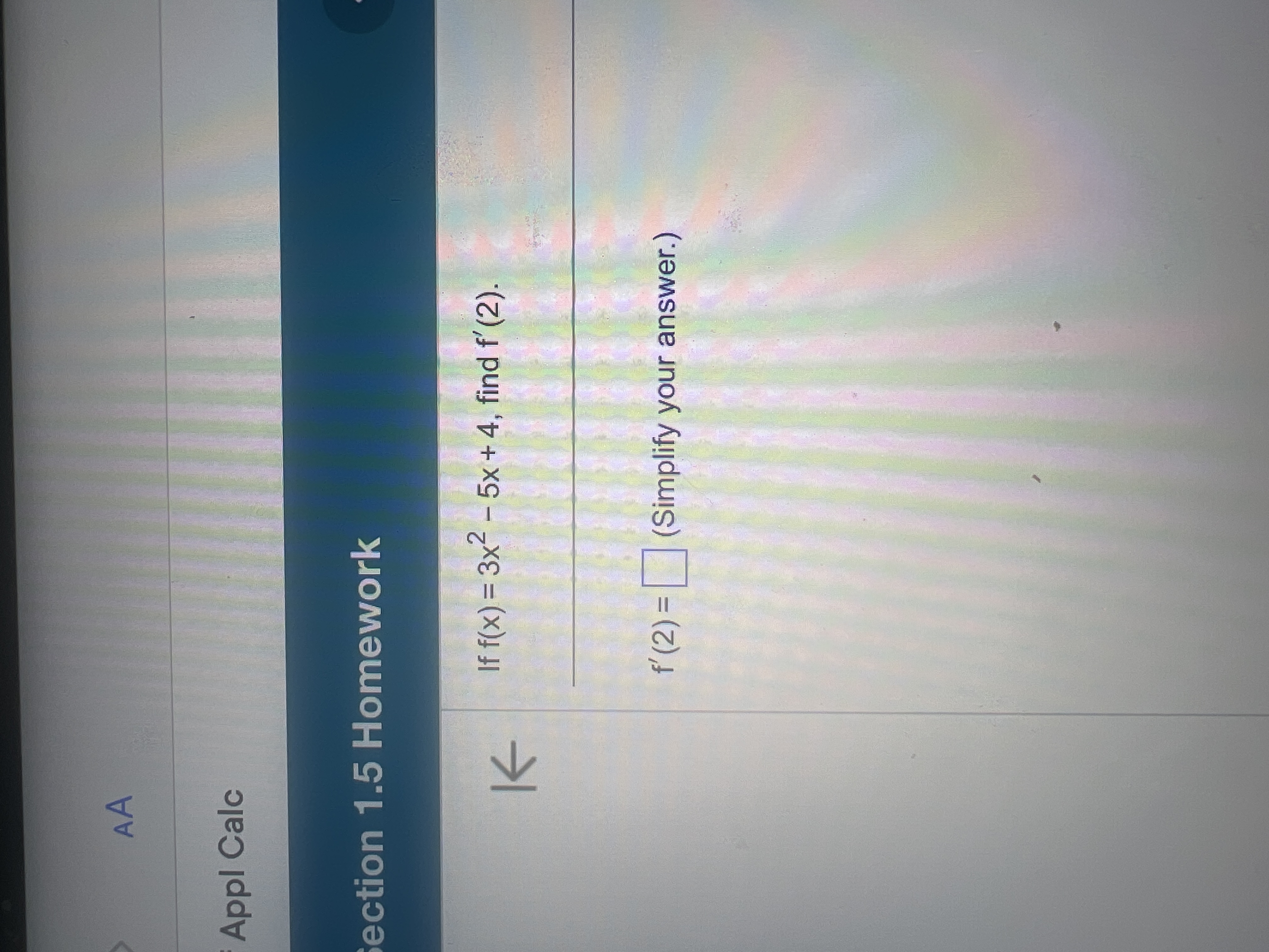 Solved if x If f(x)=3x2-5x+4, ﻿find f'(2).f'(2)=, (Simplify | Chegg.com