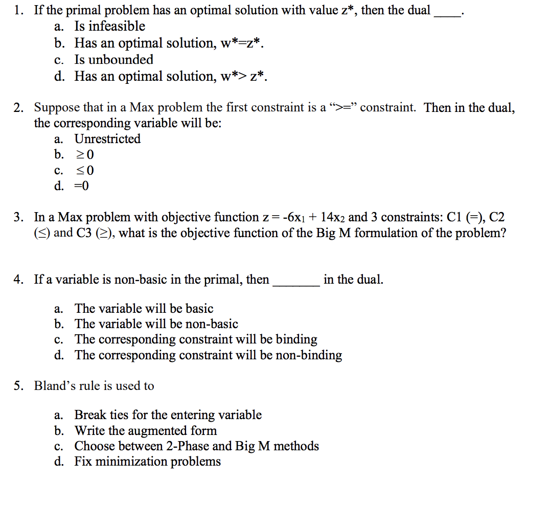 Solved 1. If the primal problem has an optimal solution with | Chegg.com Solved 1. If the primal problem has an optimal solution with | Chegg.com
