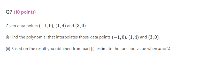 Solved Given data points (−1,0),(1,4) and (3,0) [i] Find the | Chegg.com