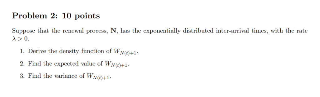 Solved Problem 2: 10 points Suppose that the renewal | Chegg.com