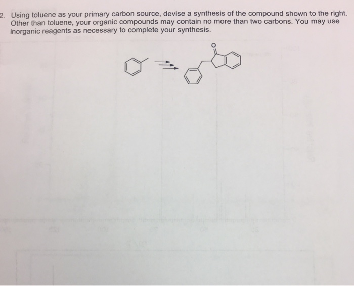 Solved Using toluene as your primary carbon source, devise a | Chegg.com