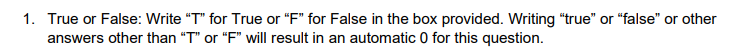 Solved 1. True or False: Write "T" for True or "F" for False | Chegg.com