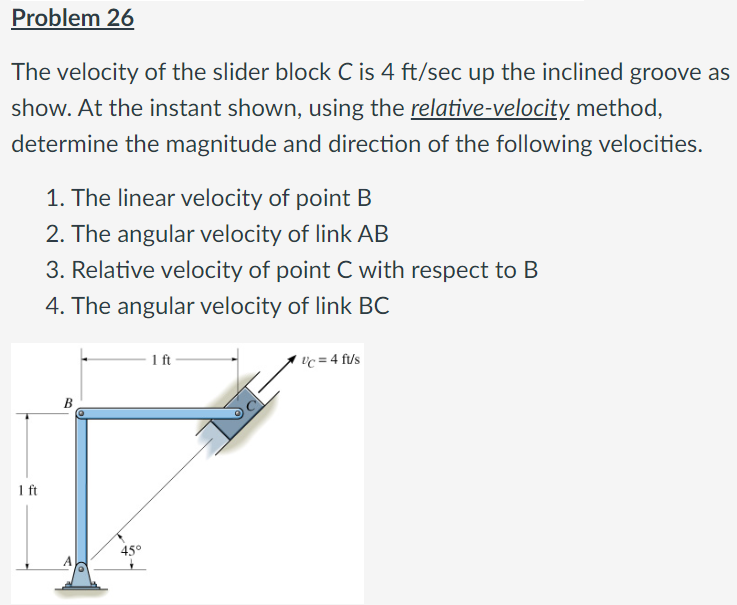 Solved The velocity of the slider block C is 4ft/sec up the | Chegg.com