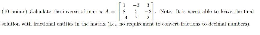 Solved (10 points) Calculate the inverse of matrix | Chegg.com
